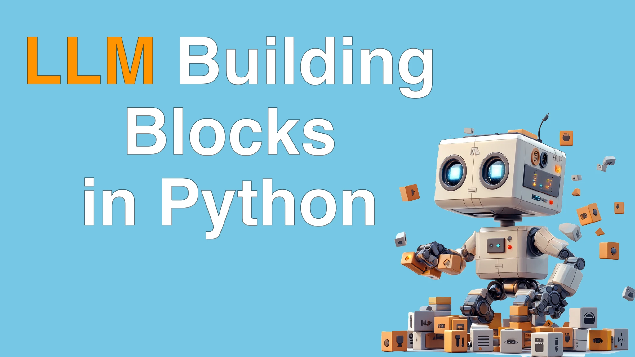 LLM Building Blocks for Python Course LLM Building Blocks for Python Course